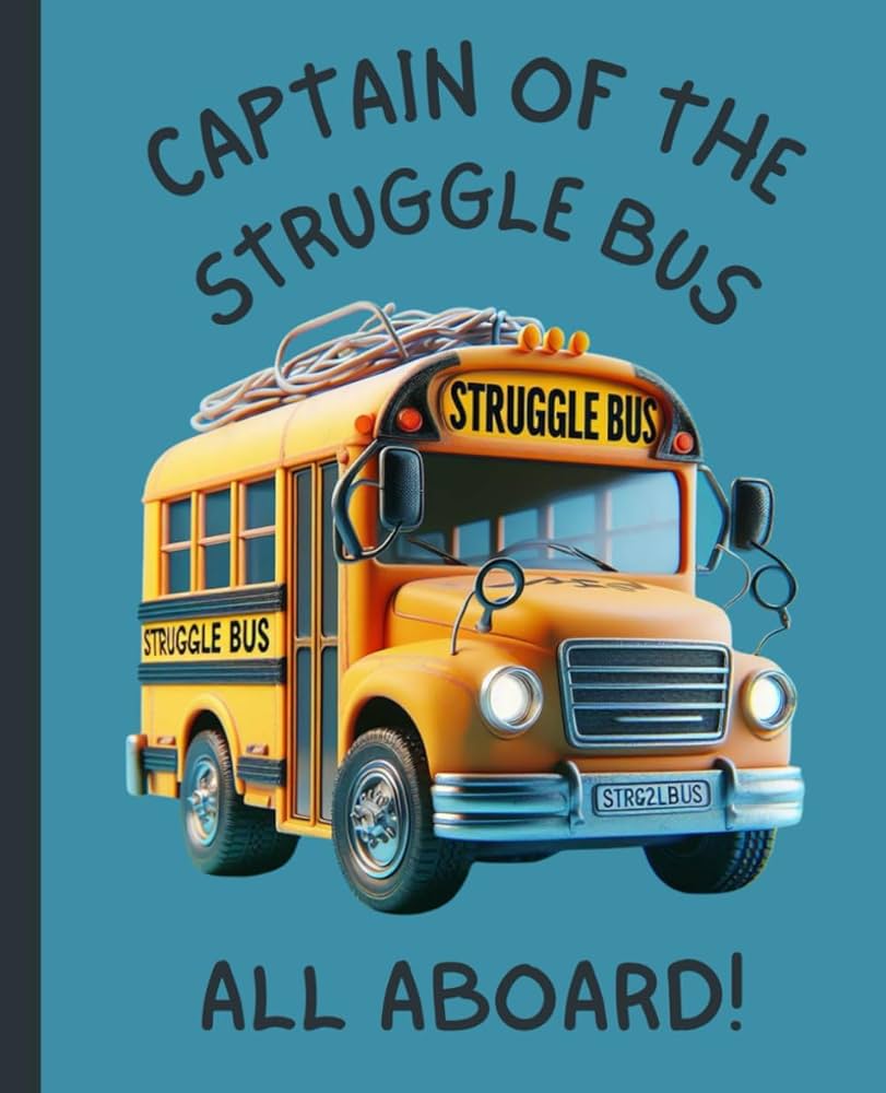 The Struggle Bus: Confronting Some Hard Truths – Life After Loss ...